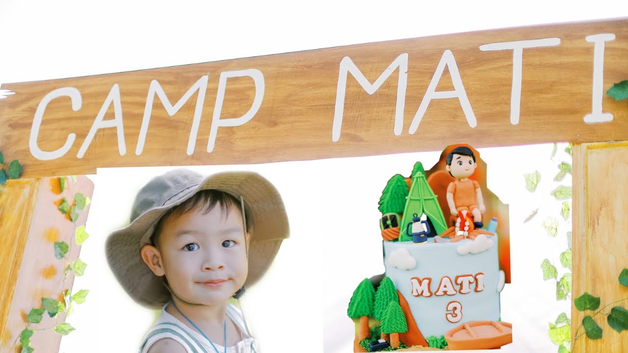 Mati’s 3rd Birthday 🥳 Camping theme party 🏕️ - YouTube