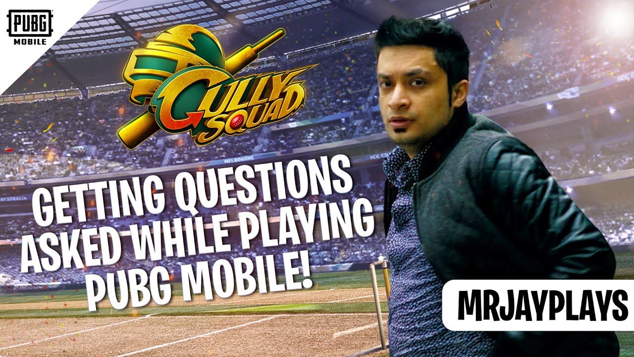 MrJayPlays Getting Questions Asked While Playing PUBG MOBILE! | Gully ...