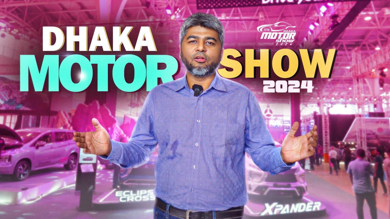 Dhaka Motor Show 2024 | Mobil 1 | MEHEDI ZAMAN | GARI IMPORT - YouTube