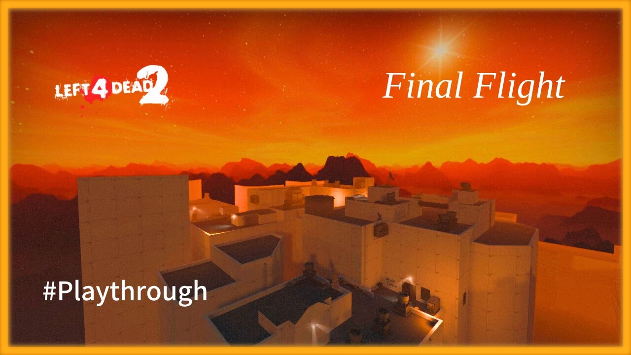 Left 4 Dead 2: Final Flight [Difficulty:★★★☆☆] - YouTube