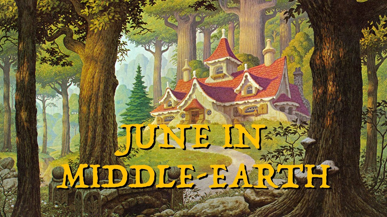 June in Middle-earth | Days That Are Good To Spend - YouTube