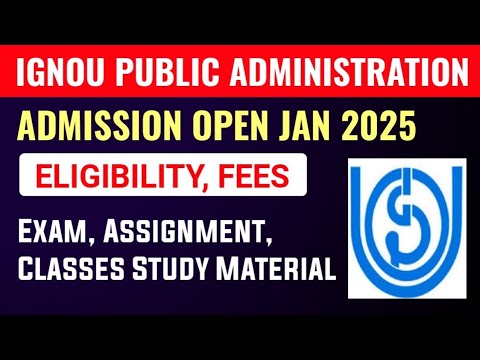 IGNOU MA Public Administration Admission Open 2025: Exam, Assignment ...