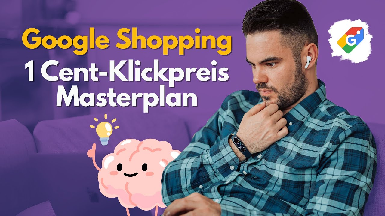 Google Shopping: 1-Cent-Klickpreis Masterplan – Tutorial 2025 - YouTube