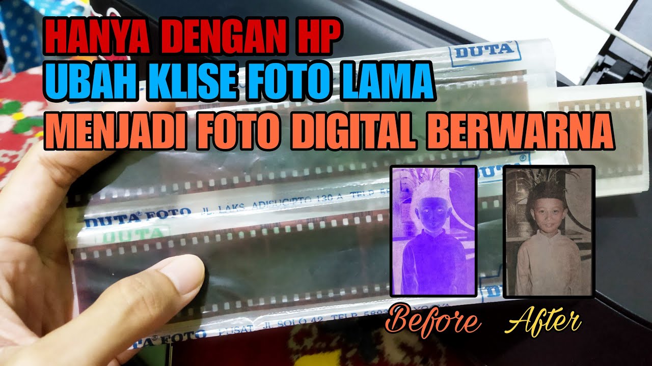 Mengubah Klise Foto Lama Menjadi Foto Digital Berwarna | Hanya Dengan ...