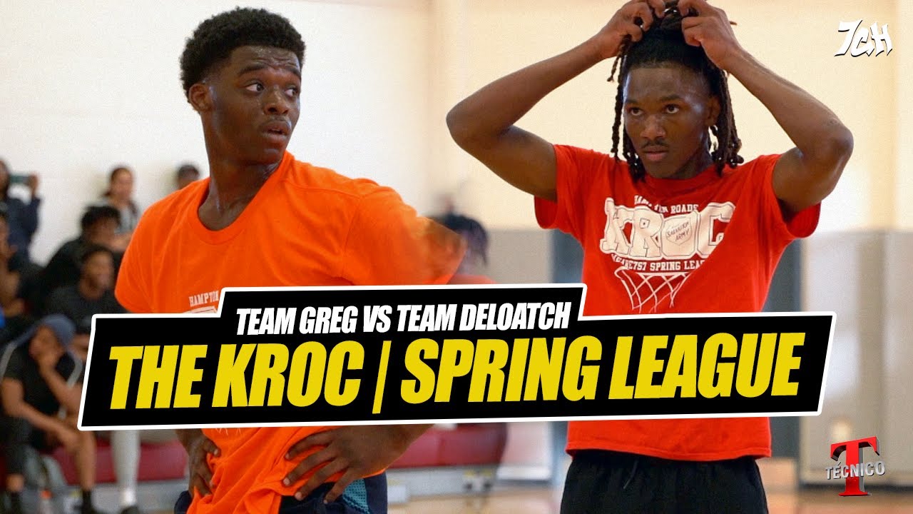 TEAM GREG VS TEAM DELOATCH | THE KROC SPRING LEAGUE - YouTube