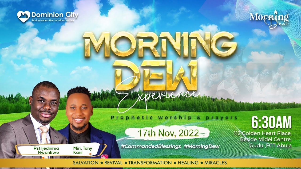 MORNING DEW EXPERIENCE II LIVE || 17TH NOV 2022 - YouTube