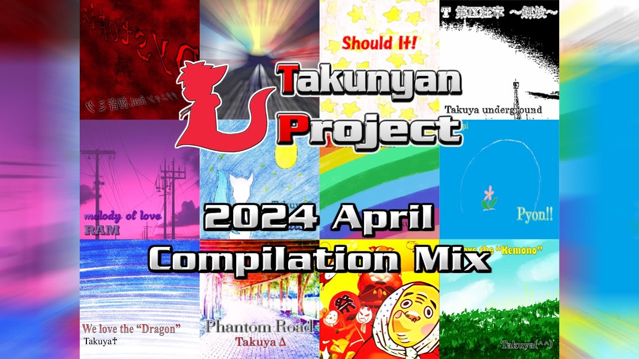 Takunyan Project 2024 April Compilation Mix - YouTube Music