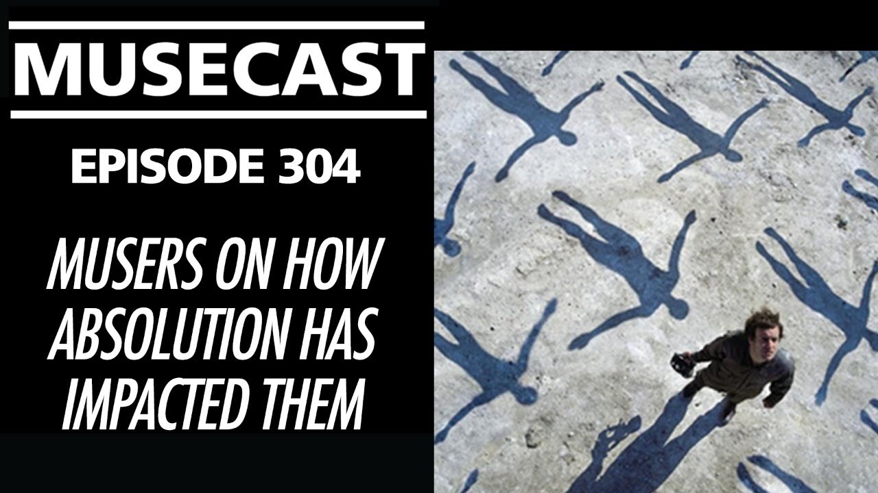 Musers On How Absolution Has Impacted Them | Musecast Ep. 304 - YouTube