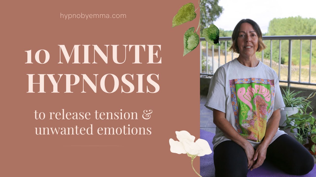 10 Minute Hypnosis for Tension Release and Managing Unwanted Emotions ...
