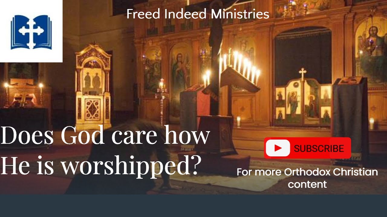 Does God Care How He is Worshipped - YouTube