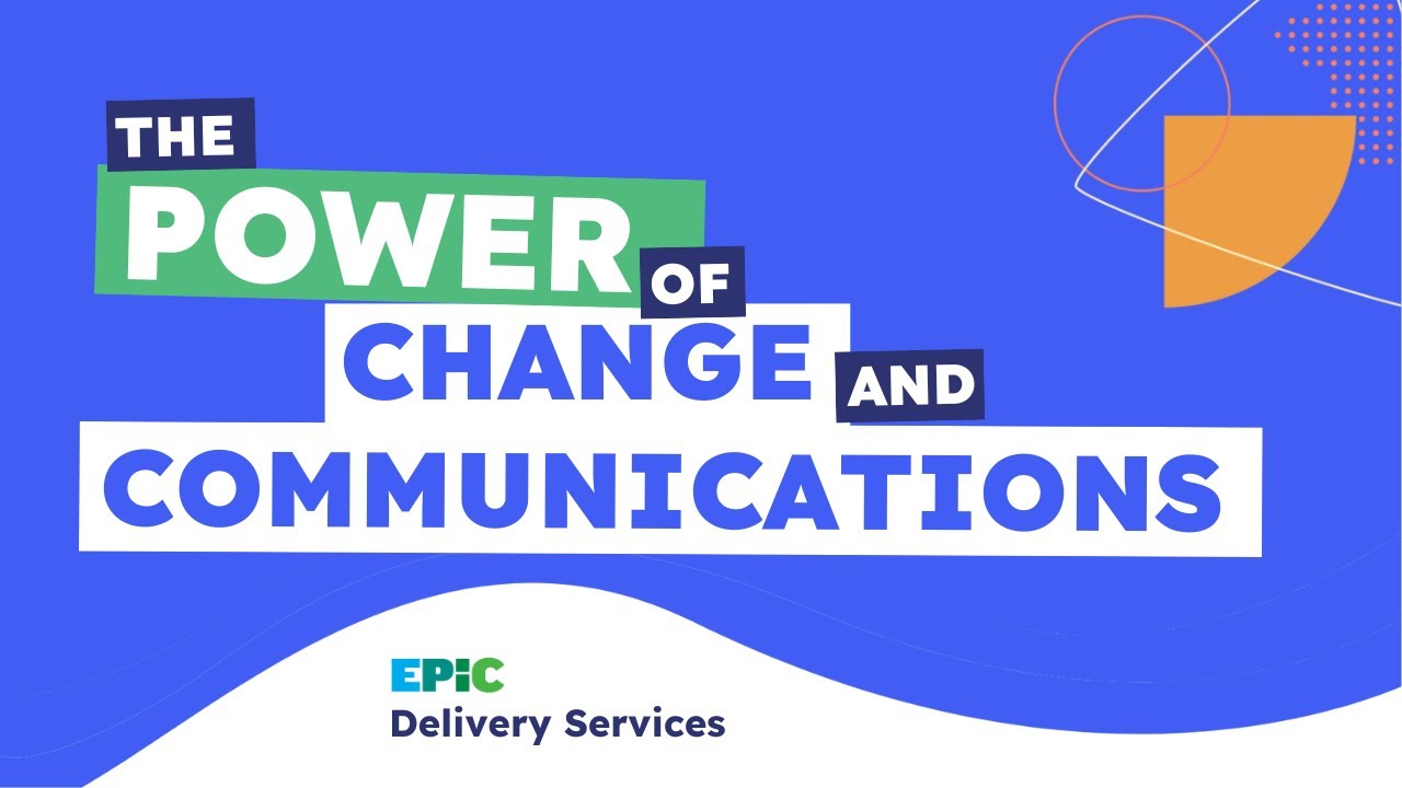 The Power of Change and Communications – EPiC Delivery Services - YouTube