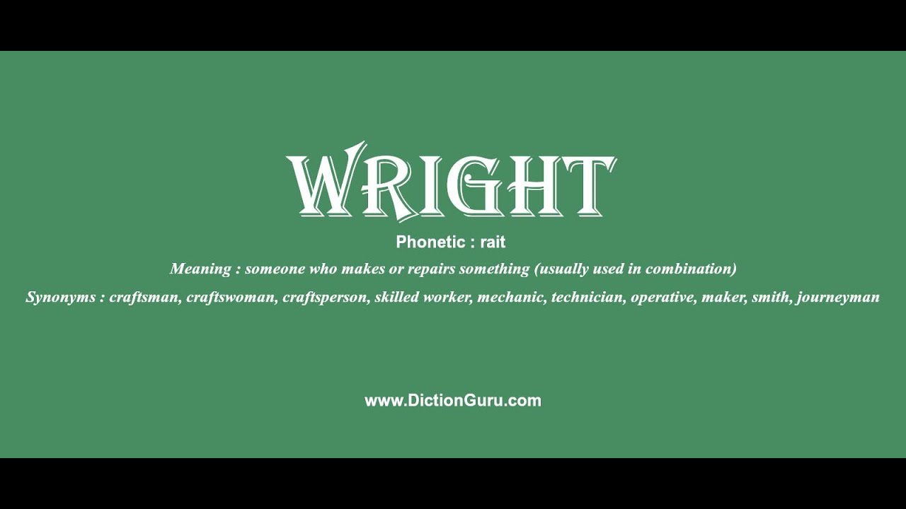 wright: How to pronounce wright with Phonetic and Examples - YouTube