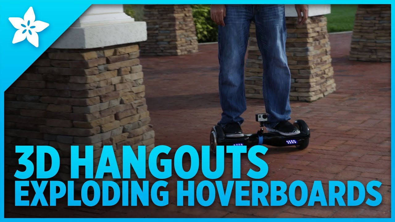 3D Hangouts - Exploding Hoverboards - YouTube