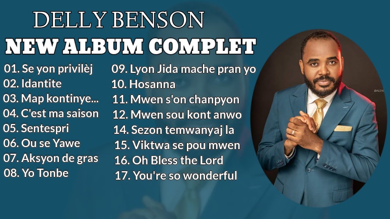 Delly Benson - Compilation Évangélique 2024 | Musique Évangélique - YouTube