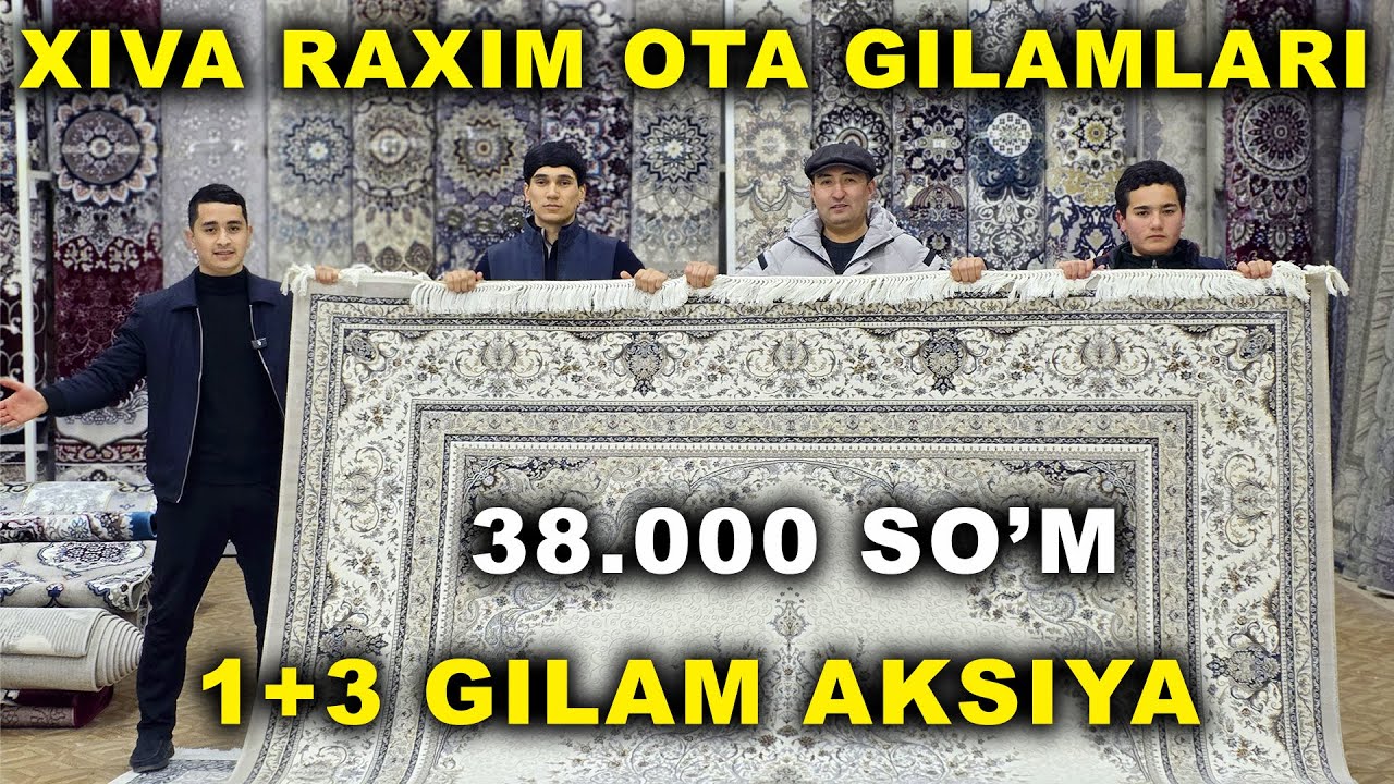 GILAM 38MING SO'M 1+3 GILAM AKSIYA XIVA RAXIM OTA GILAMLARI YANGI YILGA ...