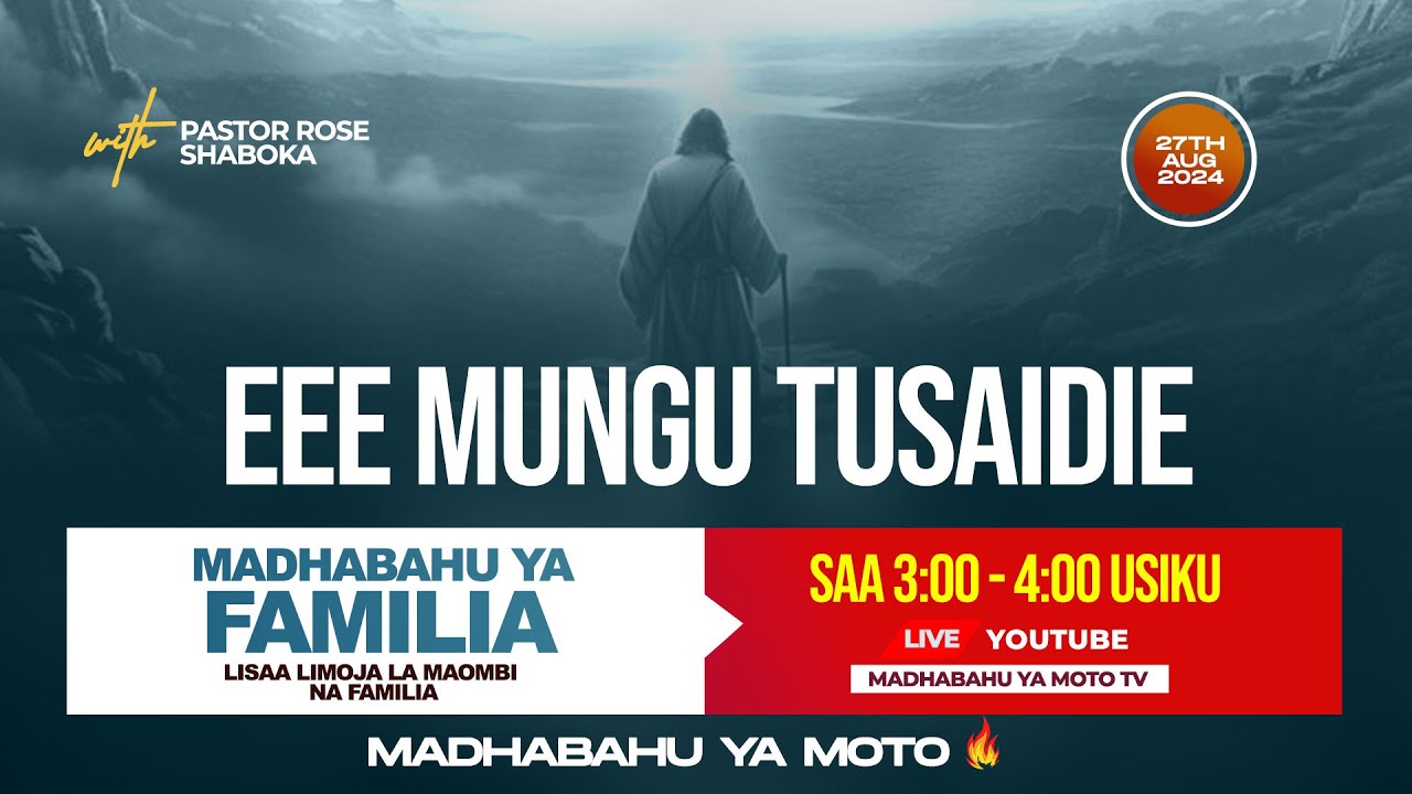 EE MUNGU TUSAIDIE - MADHABAHU YA FAMILIA - 27TH AUGUST 2024 - YouTube