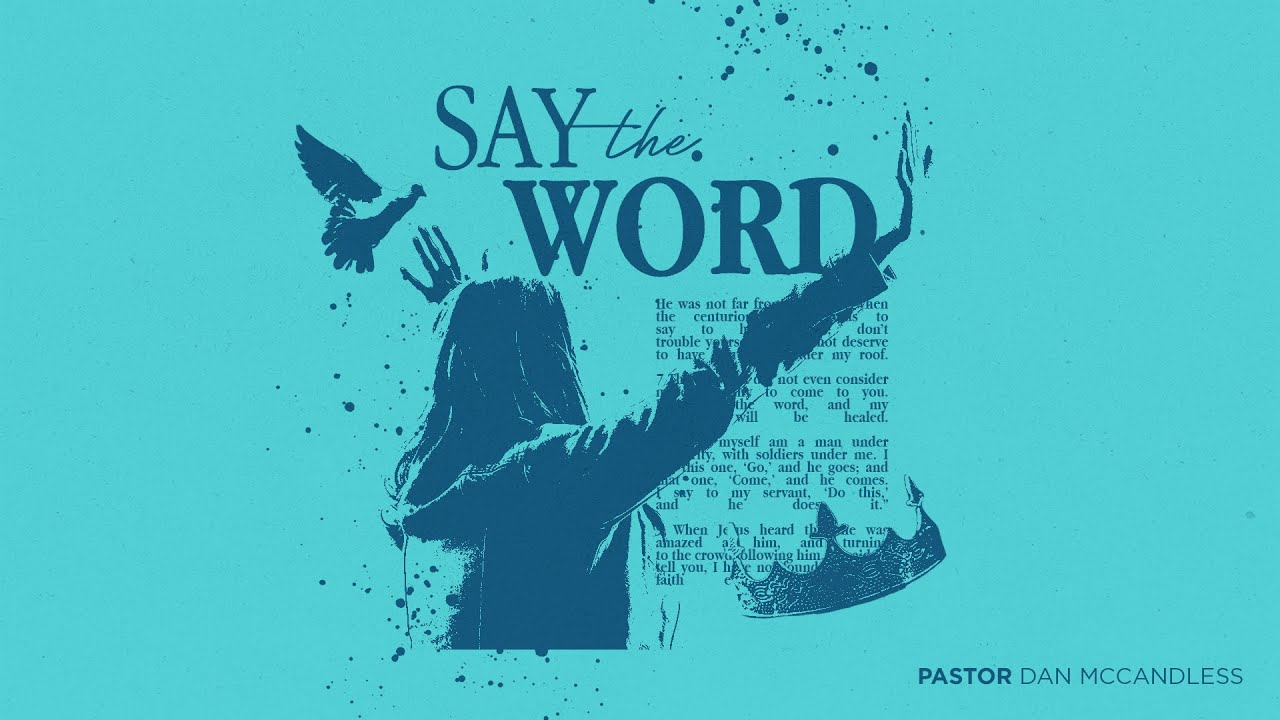 Say the Word | 7-09 | Dan McCandless | 8:30 Service | Black Rock Church ...