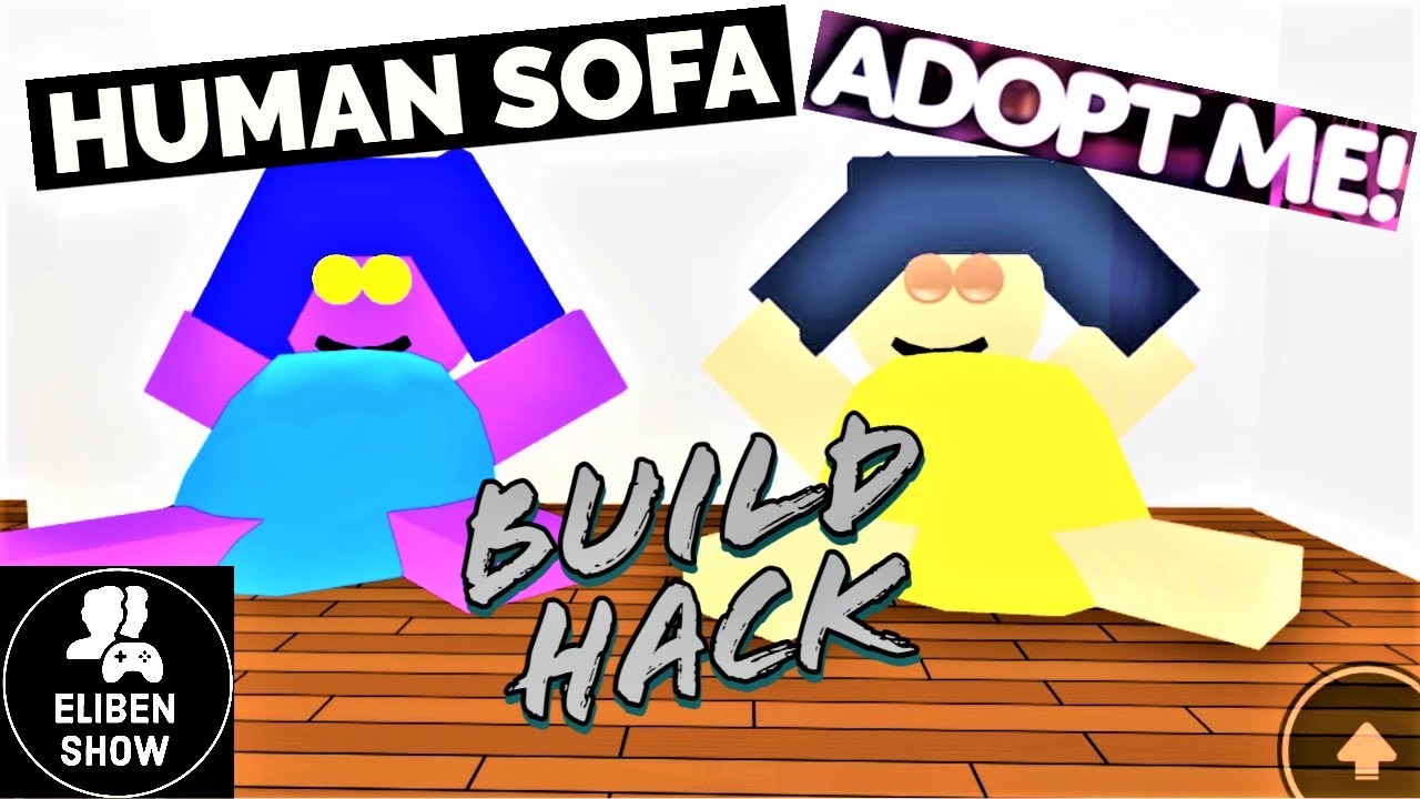 Adopt Me Build Hack - Making a Human Sofa (Roblox) - YouTube