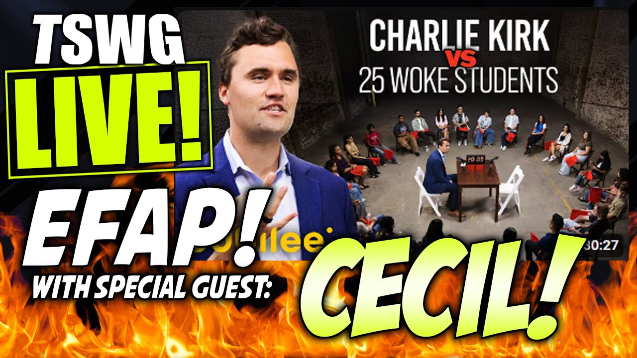 TSWG LIVE Ep19: EFAP Charlie Kirk VA 25 Woke Students With CECIL! - YouTube