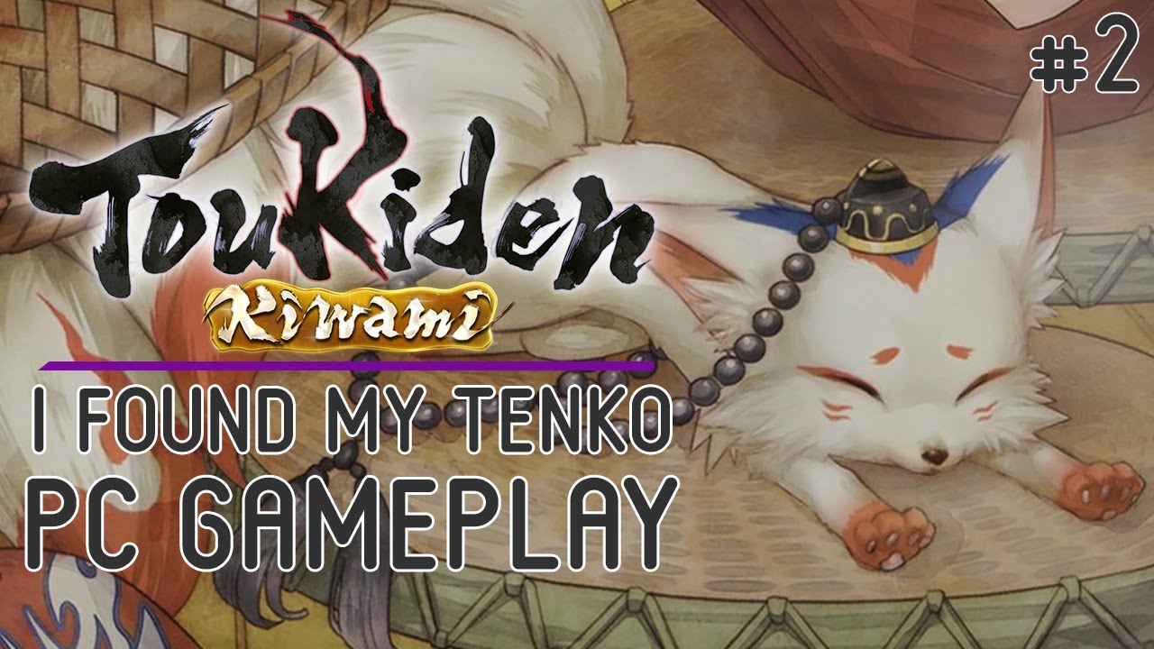 Toukiden Kiwami [PC Gameplay] I Found my Tenko - Chapter 2 Part #2 ...