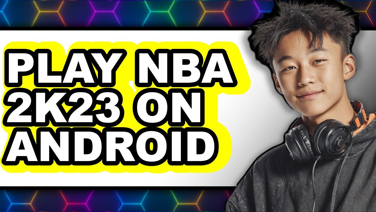 How to Play NBA 2K23 on Android 2025 - Full Guide - YouTube