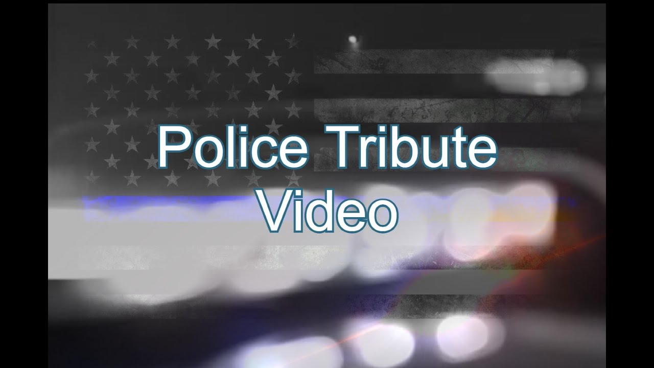 Police Tribute Video - 2021 (NEW) - YouTube