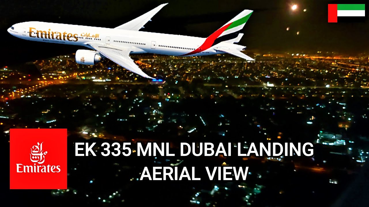 EMIRATES AIRLINES EK 335 Boeing 777 300ER MNL DUBAI LANDING | AERIAL ...