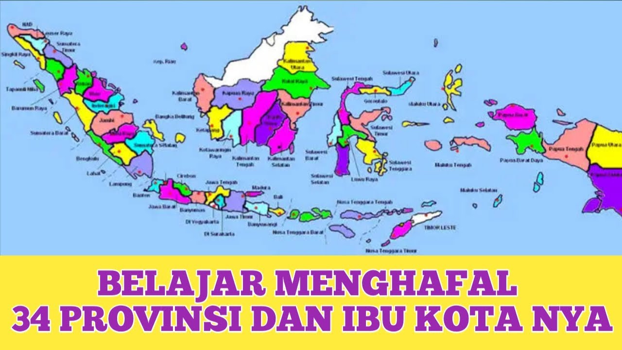 Lagu cara mudah menghafal 34 Nama Provinsi dan Ibukotanya - YouTube