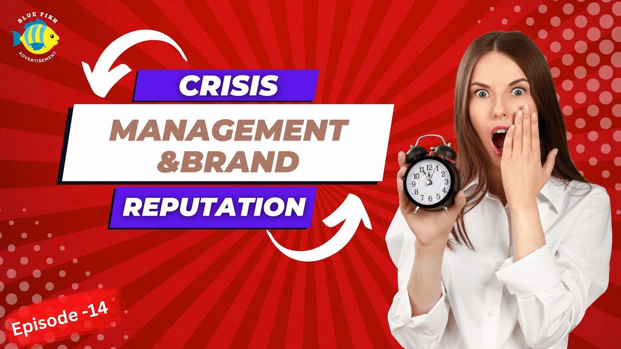 Episode -14 Crisis Management and Brand Reputation: Safeguarding Your ...