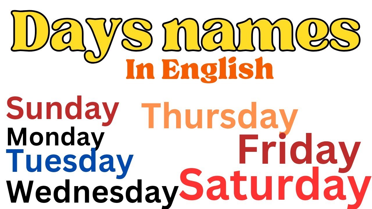 Sunday Monday Tuesday Wednesday Thursday Friday Saturday | Days Names ...