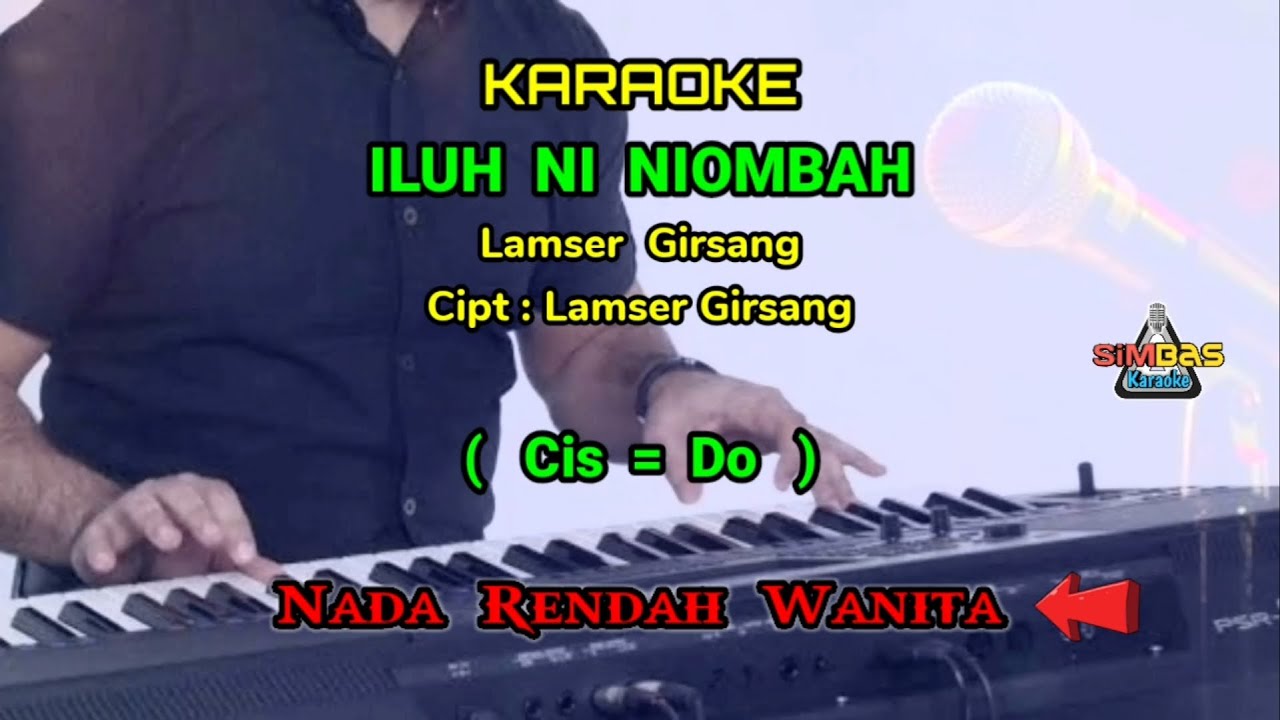KARAOKE ILUHNI NIOMBAH Nada Rendah Wanita / Cewek ( Cis=Do ) | Lamser ...