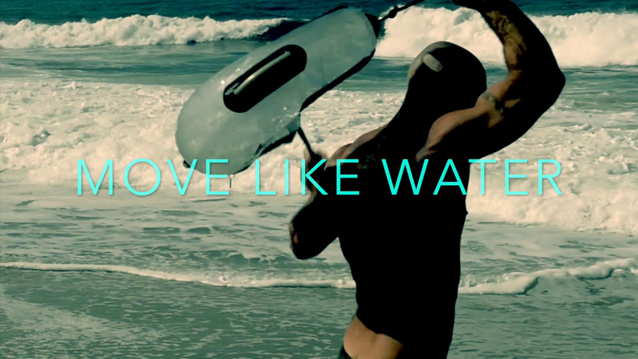 MOVE LIKE WATER - YouTube