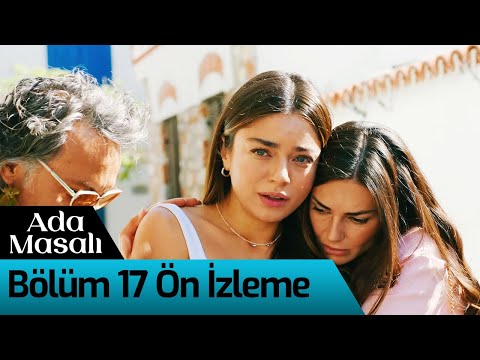Ada Masalı 17. Bölüm Ön İzleme