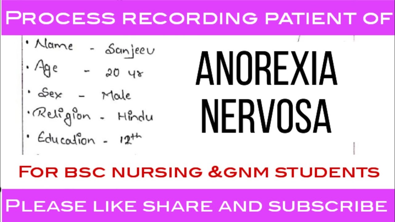 Process recording patient of Anorexia nervosa // psychiatrics //for ...