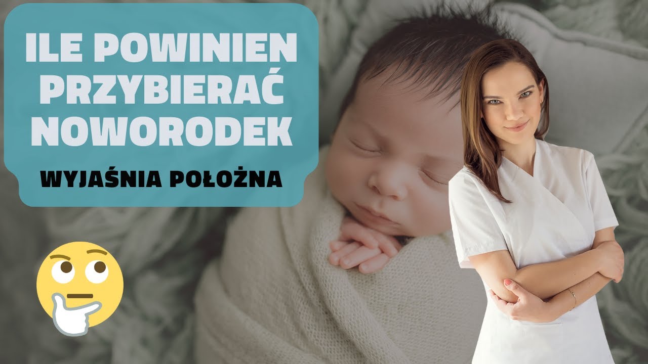 Ile powinien przybierać noworodek i niemowlak - wyjaśnia położna - YouTube