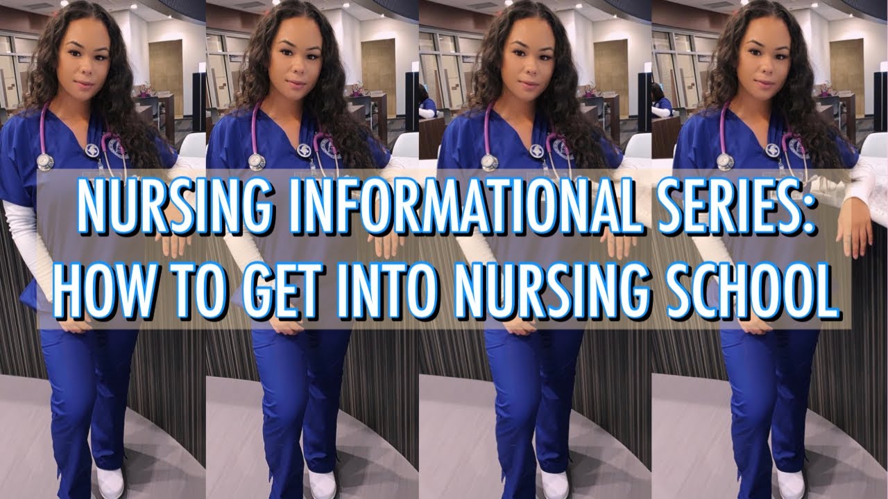 NURSING SERIES | HOW TO GET INTO NURSING SCHOOL | THINGS TO LOOK OUT ...