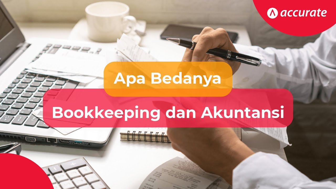 Apa Bedanya Bookkeeping dan Akuntansi? - YouTube