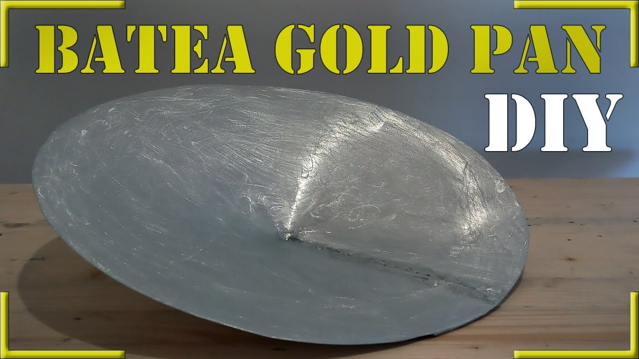 Batea Gold Pan DIY -The Right Pan Selber bauen - YouTube