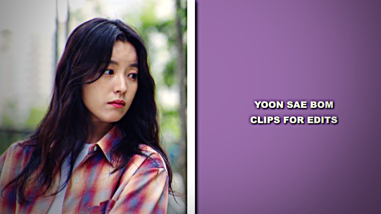 Yoon Sae Bom (Han Hyo Joo) clips for edits | Happiness scene pack - YouTube