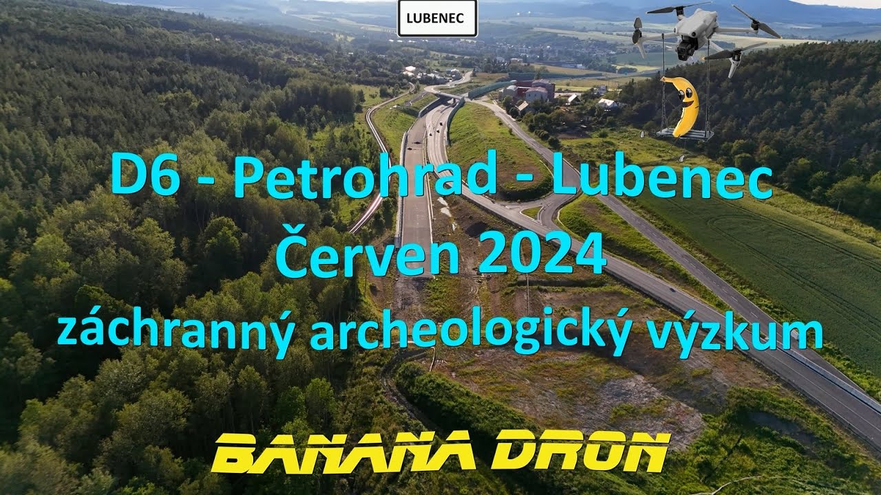 D6 - Petrohrad - Lubenec - záchranný archeologický výzkum - Červen 2024 ...