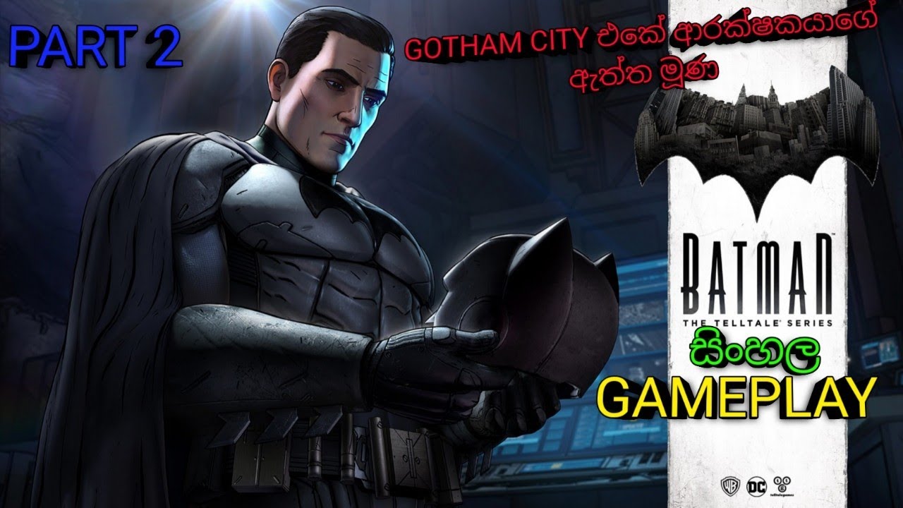 බෲස්ගේ වැඩ කිඩ | BATMAN THE TELLTALE SERIES Sinhala gameplay | PART 2 ...