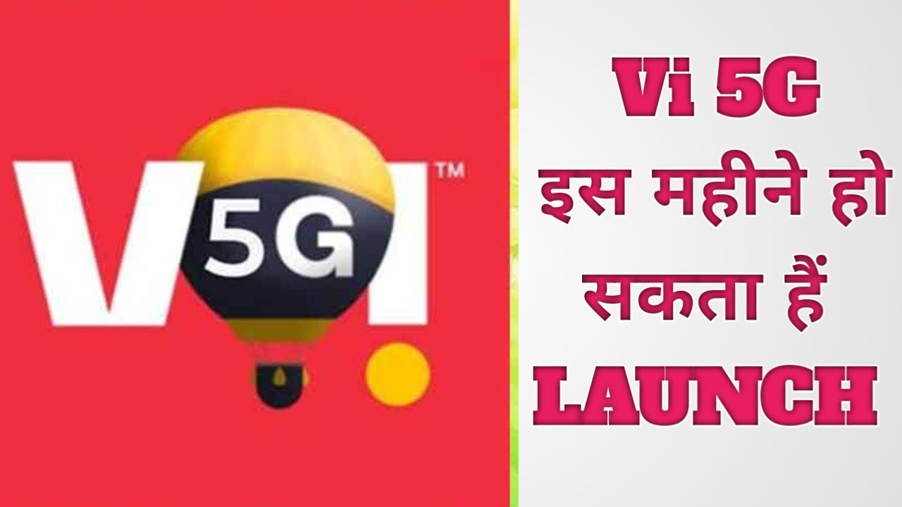 Vodafone Idea Vi 5G Network Will Be Launched Soon|Vi 5G Coming Soon|Vi ...