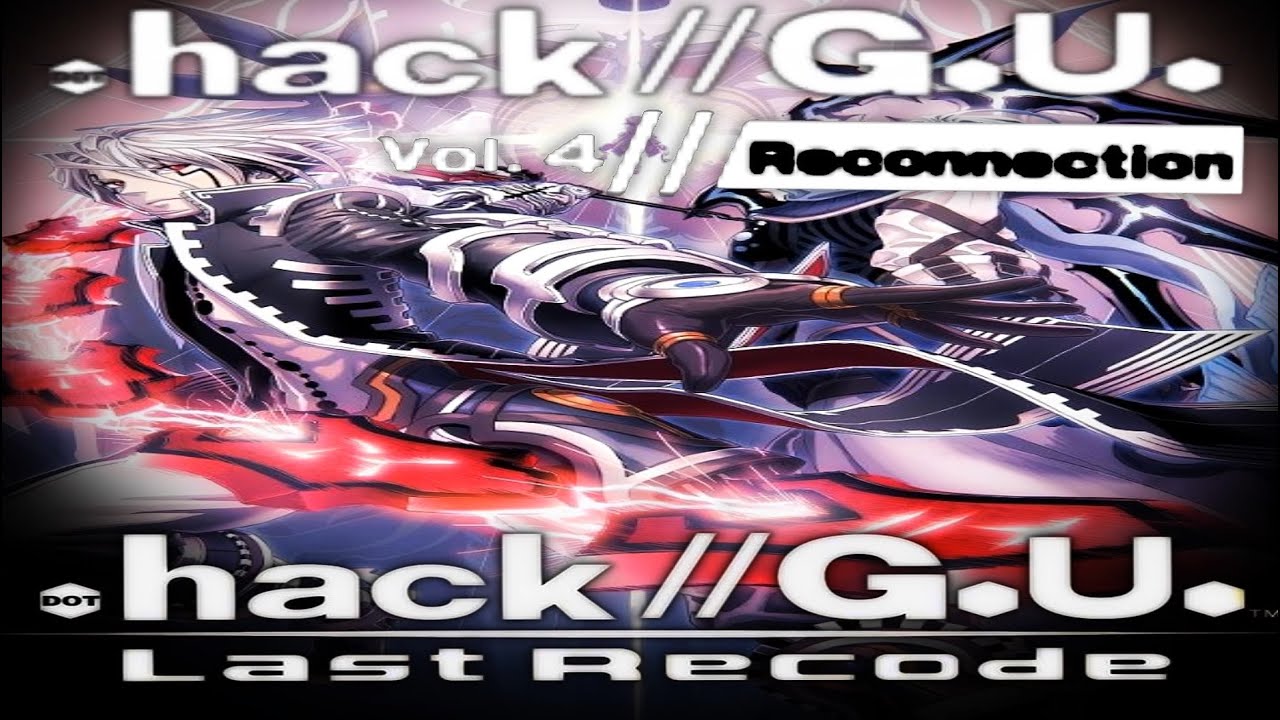 .Hack//GU: Last Recode (Vol. 4 Reconnection - Part 2) - YouTube
