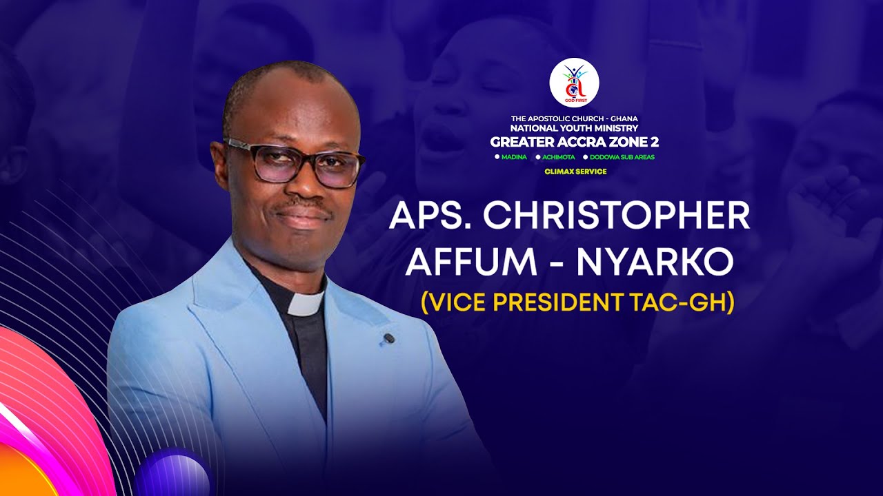 Climax Service with Aps. Christopher Affum-Nyarko (Vice President TAC ...