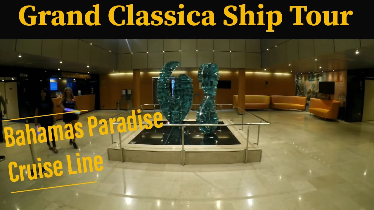 Grand Classica Ship Tour - Bahamas Paradise Cruise Line - YouTube