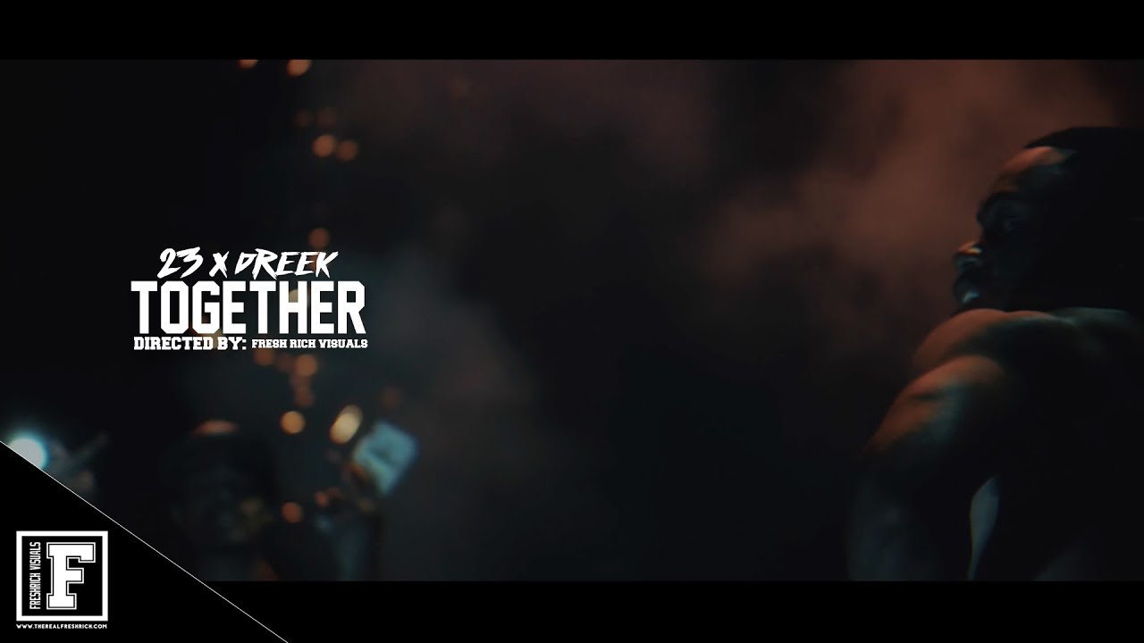 23 x Dreek - Together ( Official Video ) - YouTube