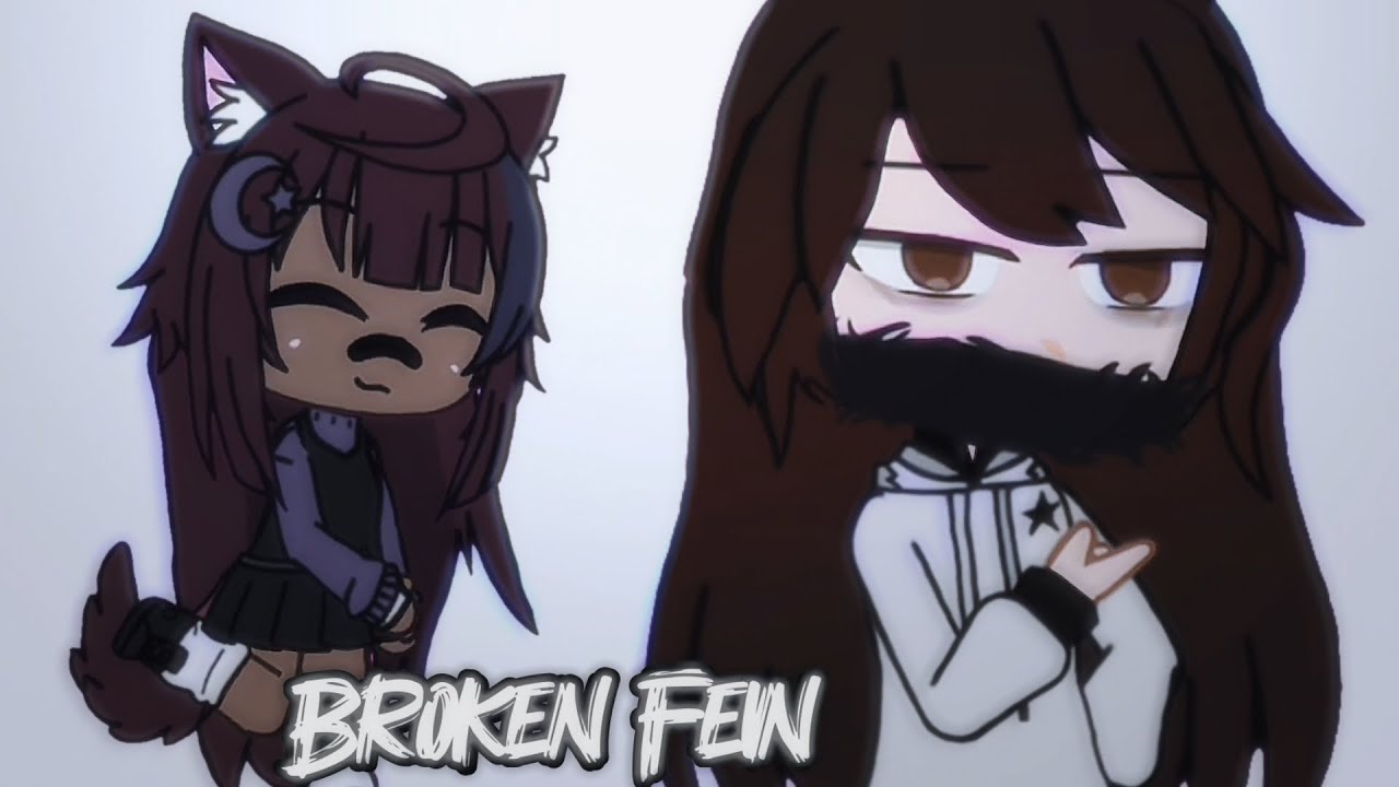 Broken Fein // [Trend?] Gacha Club | @ItzClauraaa - YouTube