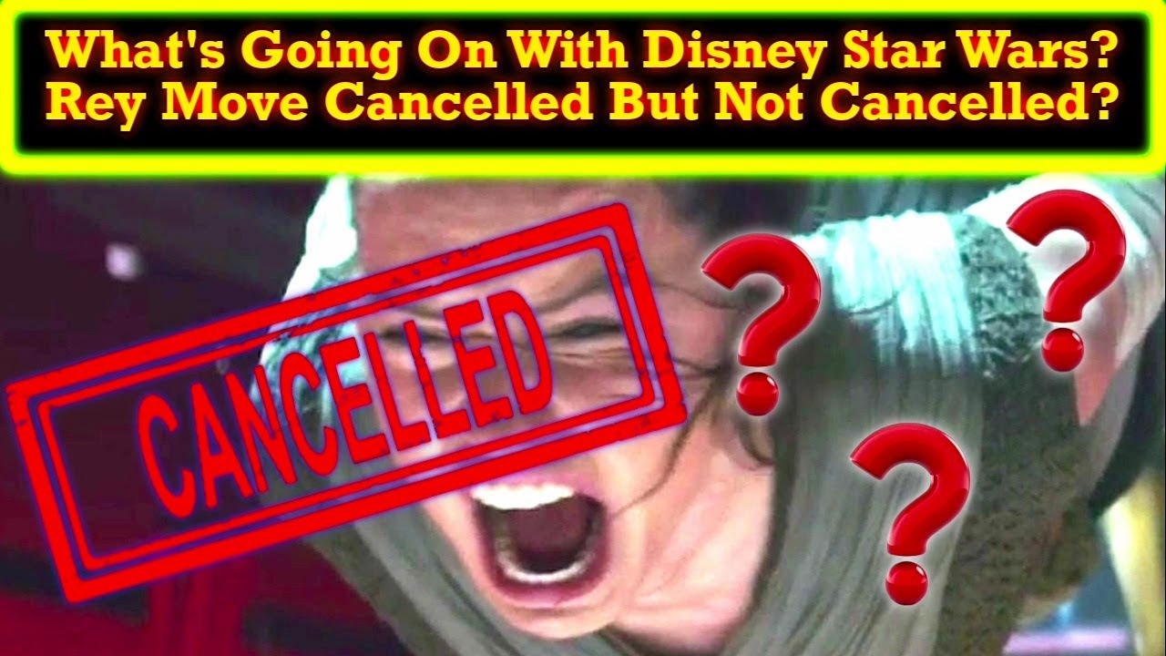 Rey New Jedi Order Movie Is Cancelled Yet Not Cancelled! Disney Star ...
