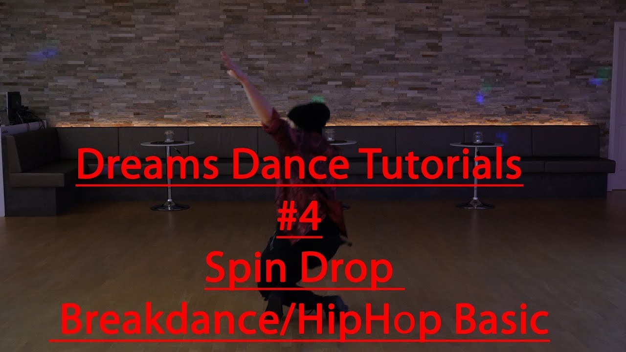 Dreams Dance Tutorials | #4 | Spin Drop | Breakdance/HipHop Basic - YouTube