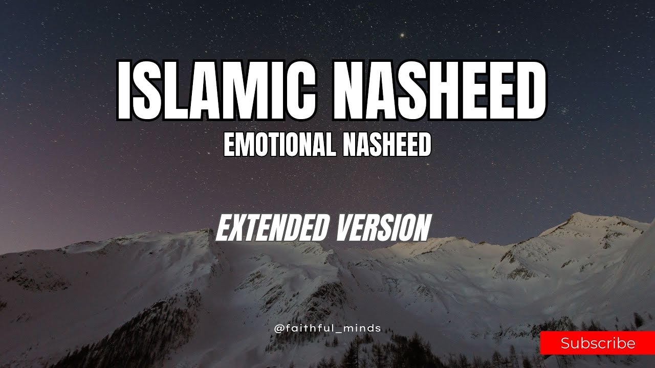 Islamic Nasheed - Emotional Nasheed [Extended Version] - YouTube